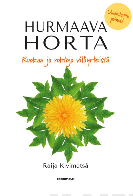 Hurmaava horta - Ruokaa ja rohtoja villiyrteistä - Raija Kivimetsä ...