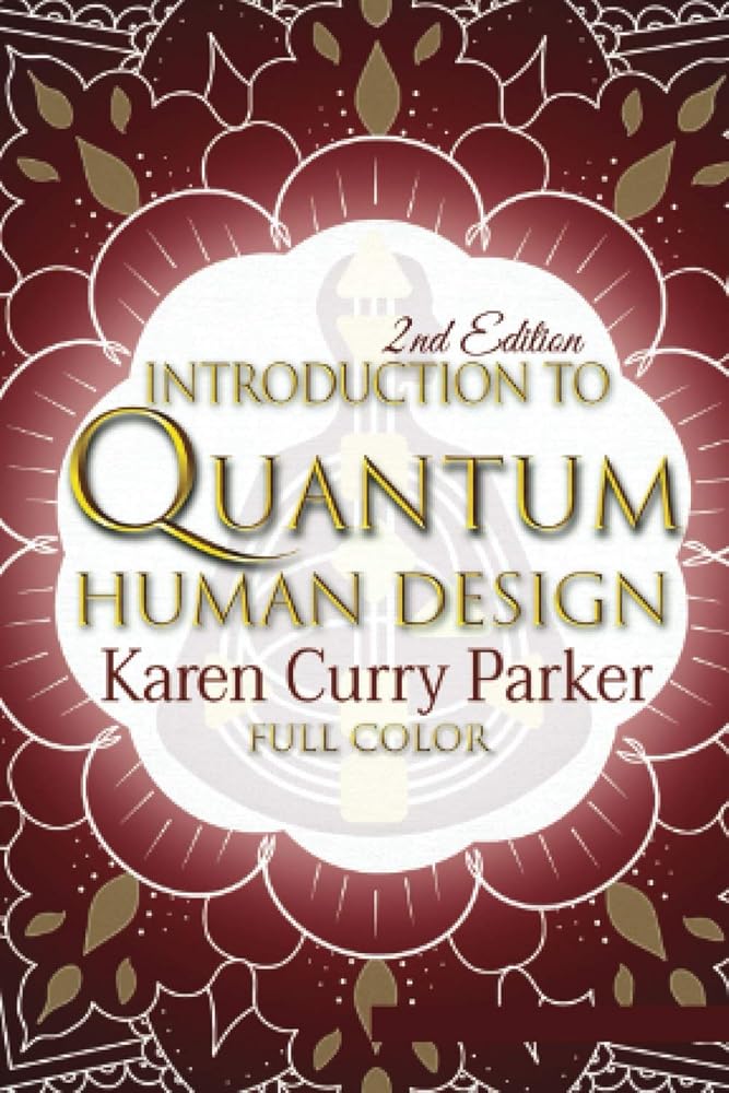 Introduction to Quantum Human Design (Color): Using the Human Design G ...