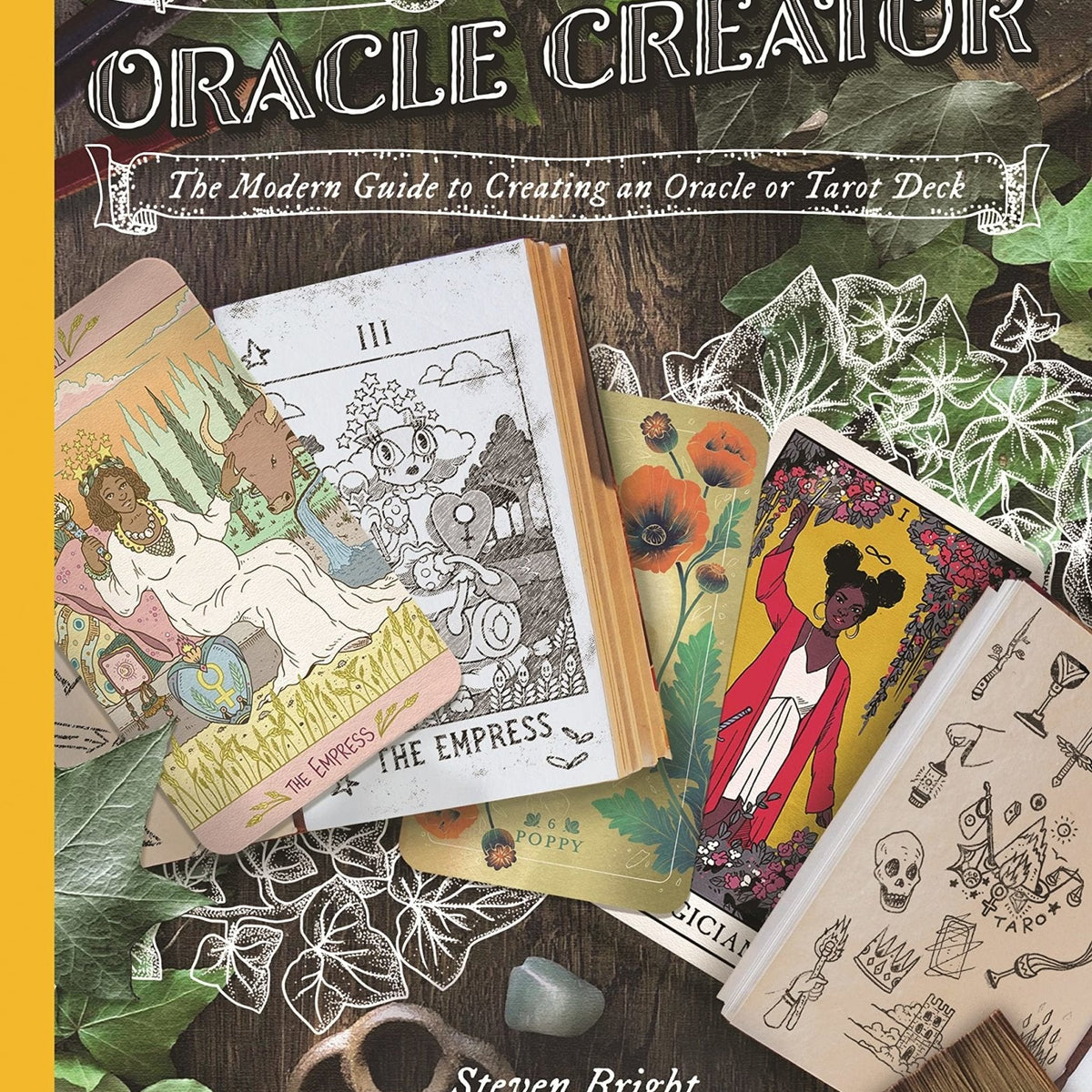 The Oracle Creator: The Modern Guide to Creating an Oracle or Tarot De ...